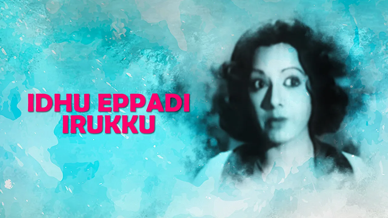 Watch & Download Idhu Eppadi Irukku 1978 Full HD Movie Online | Xstream ...