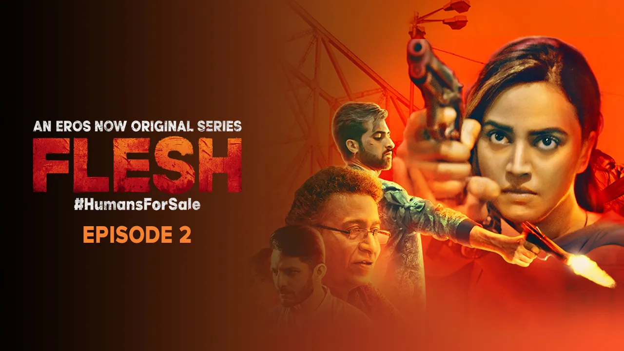 Watch Flesh TV Show Latest Episodes Online at Airtel Xstream Play