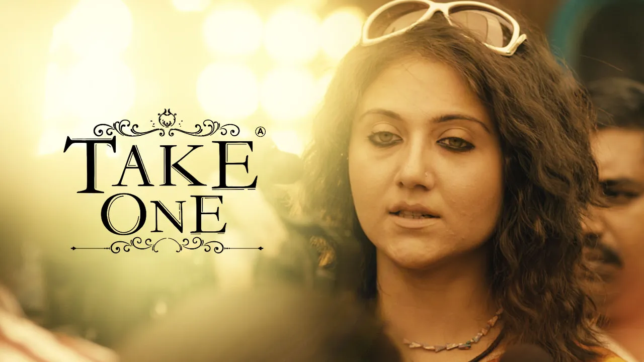 Take One 2018 Full Movie Online - Watch HD Movies on Airtel Xstream Play