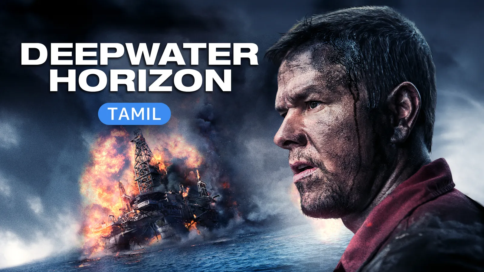 Deepwater Horizon (Tamil) 2016 Full Movie Online - Watch HD Movies on Airtel Xstream Play