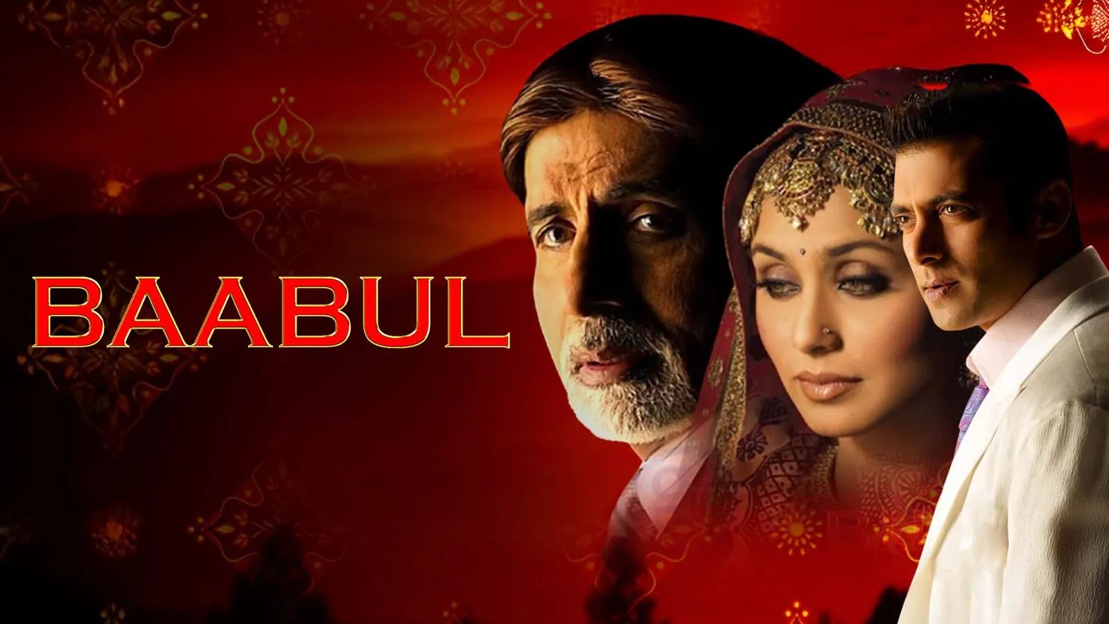 Baabul 2006 Full Movie Online - Watch HD Movies on Airtel Xstream Play