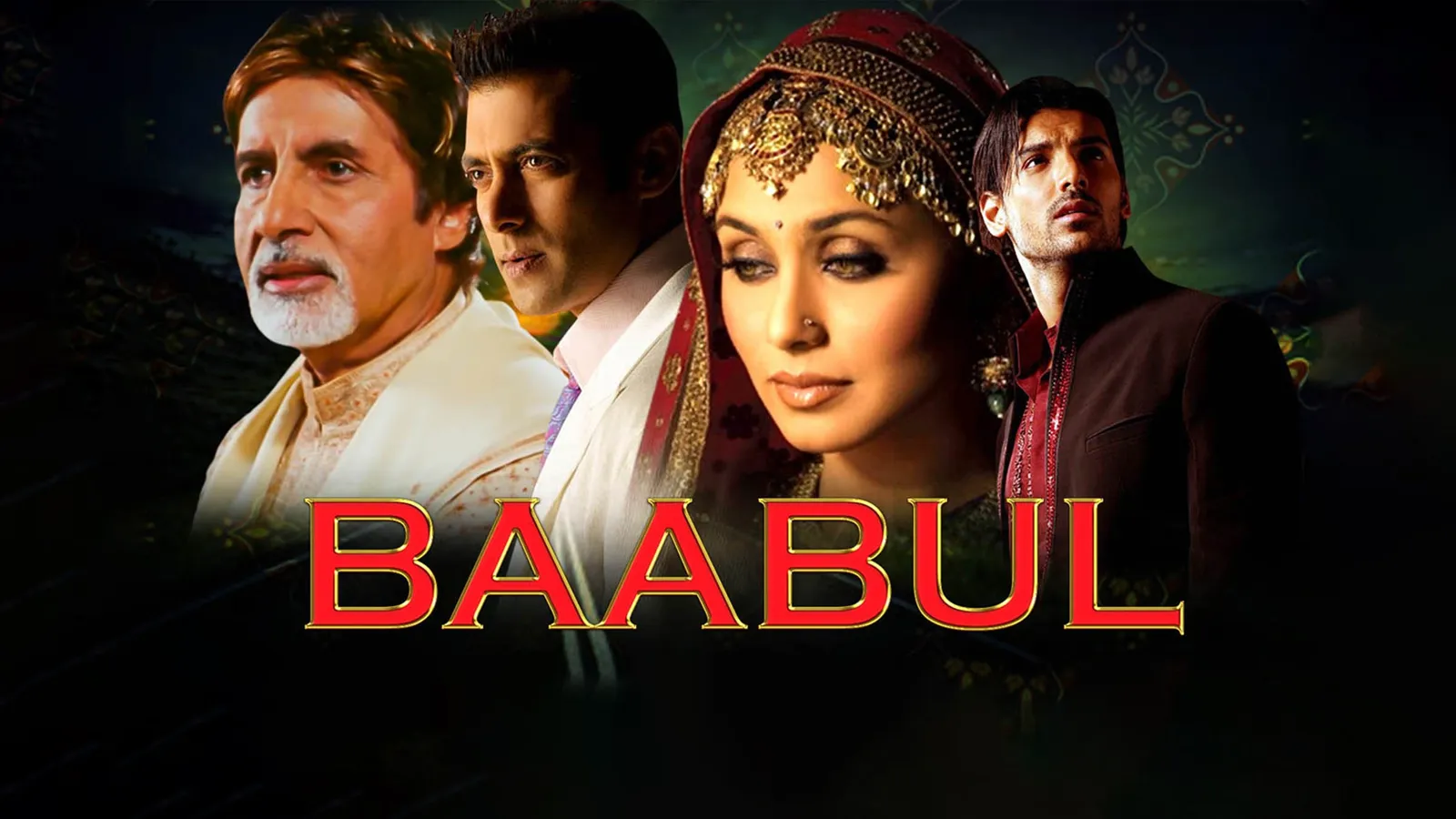 Baabul 2006 Full Movie Online - Watch HD Movies on Airtel Xstream Play