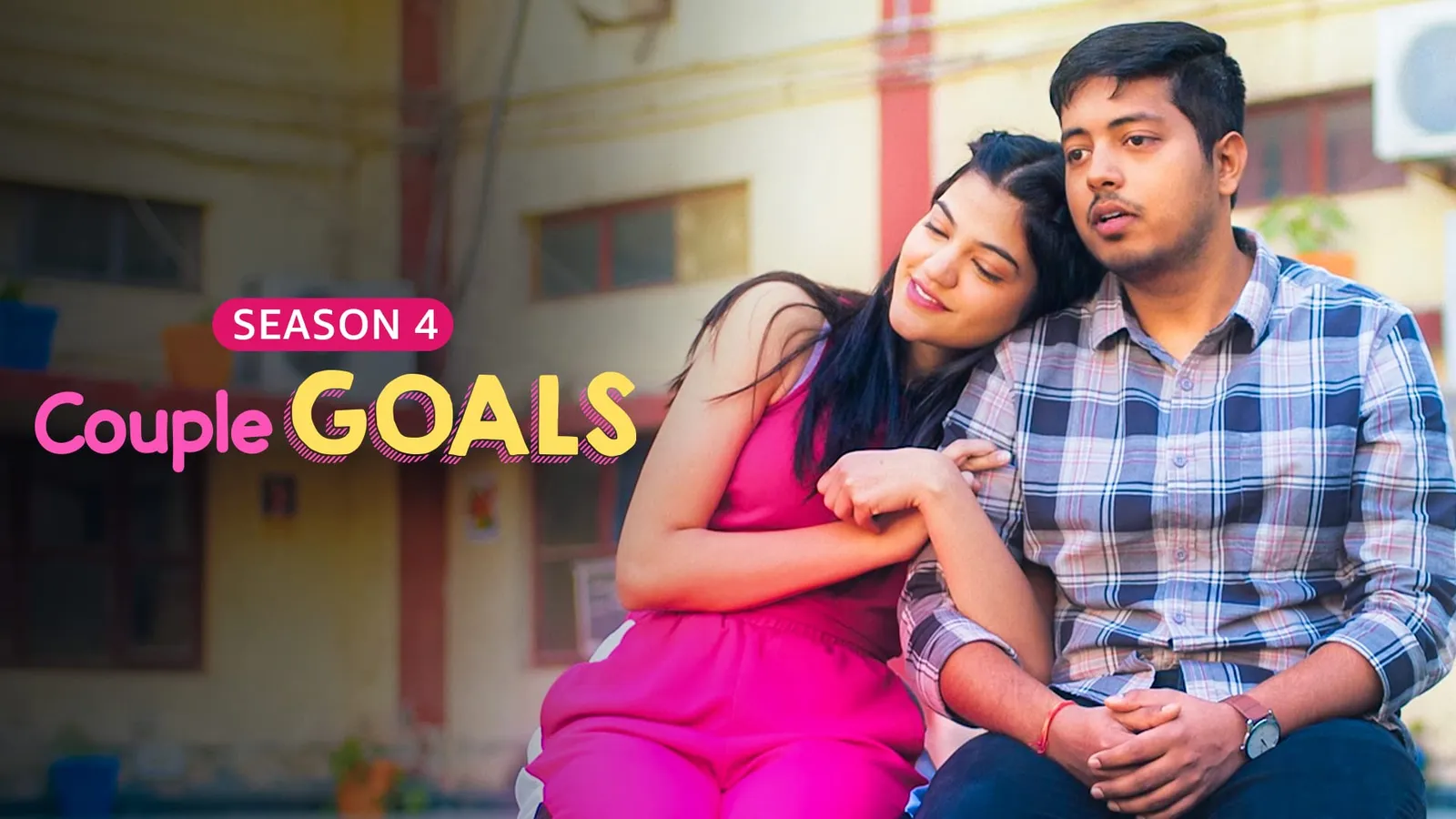 Watch Couple Goals Full HD TV Show Online | Airtel Xstream Play
