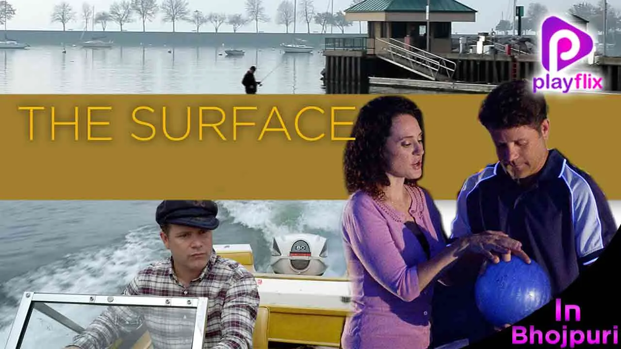 The Surface (Bhojpuri) 2014 Full Movie Online - Watch HD Movies on Airtel Xstream Play