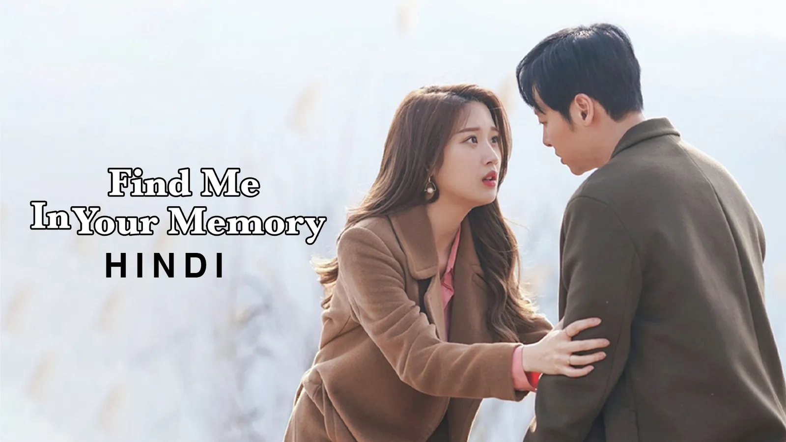Watch Find Me in Your Memory (Hindi) Full HD TV Show Online | Airtel ...