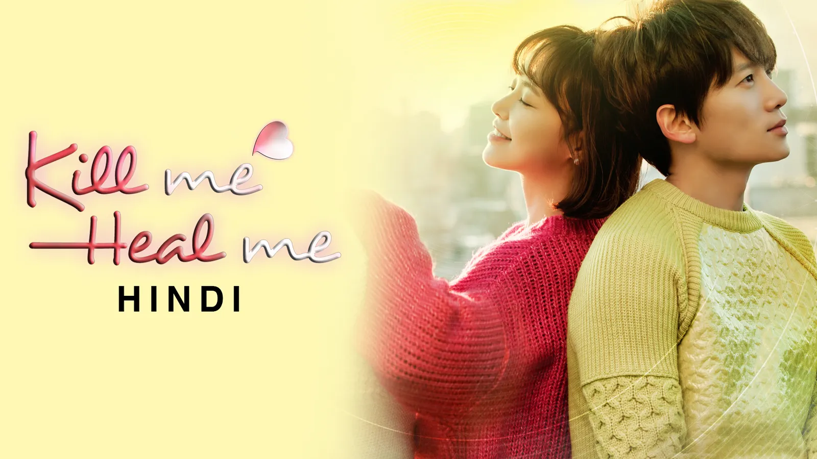Watch Kill Me Heal Me (Hindi) Full HD TV Show Online | Airtel Xstream Play