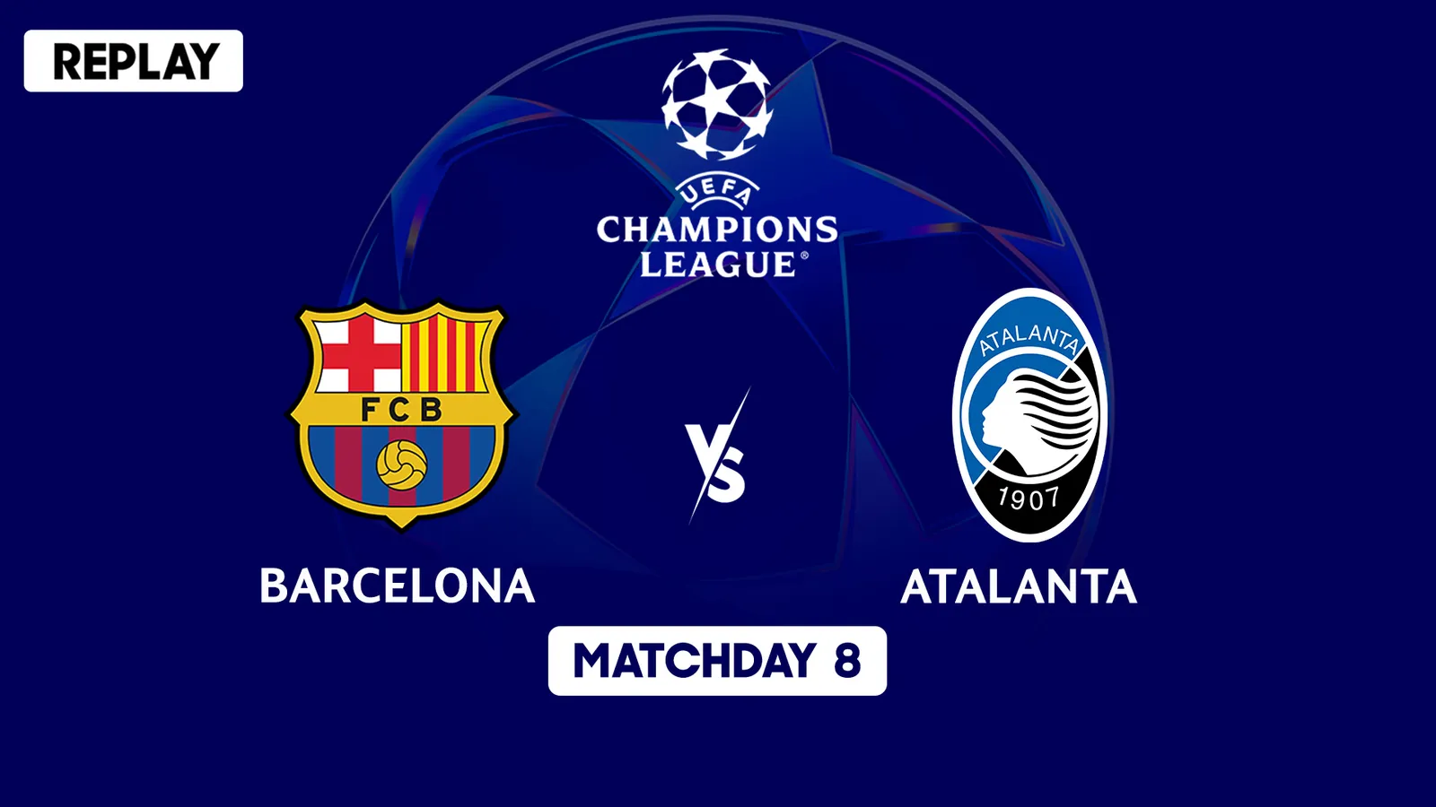 Replay - Barcelona vs Atalanta - 30 Jan 2025