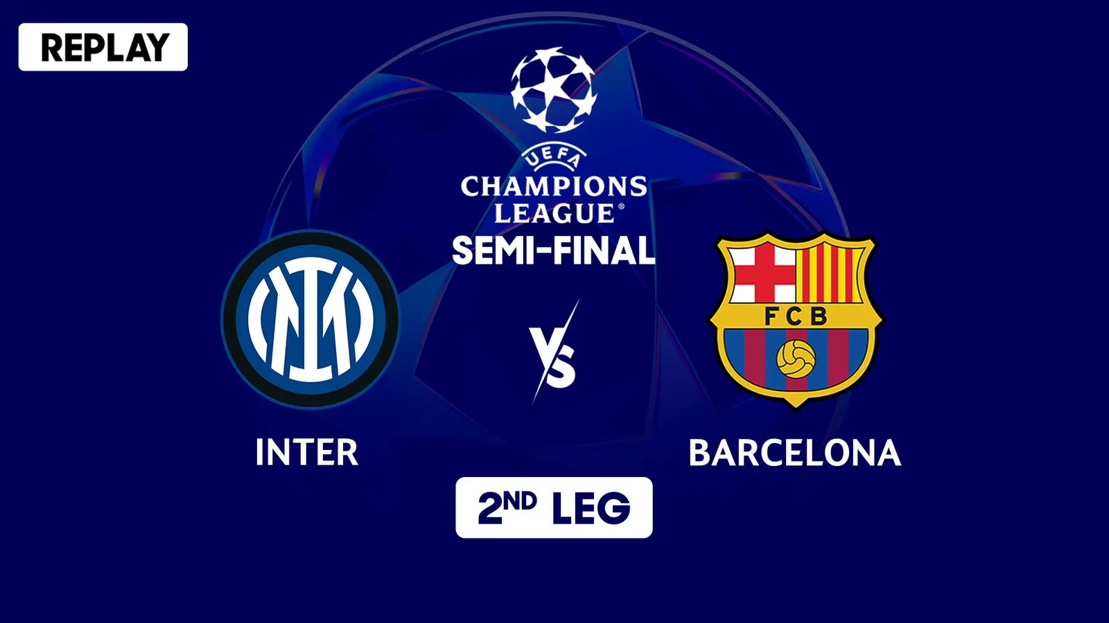 Inter vs Barcelona - Semi-final - 2nd Leg - Replay - 7 May 2025