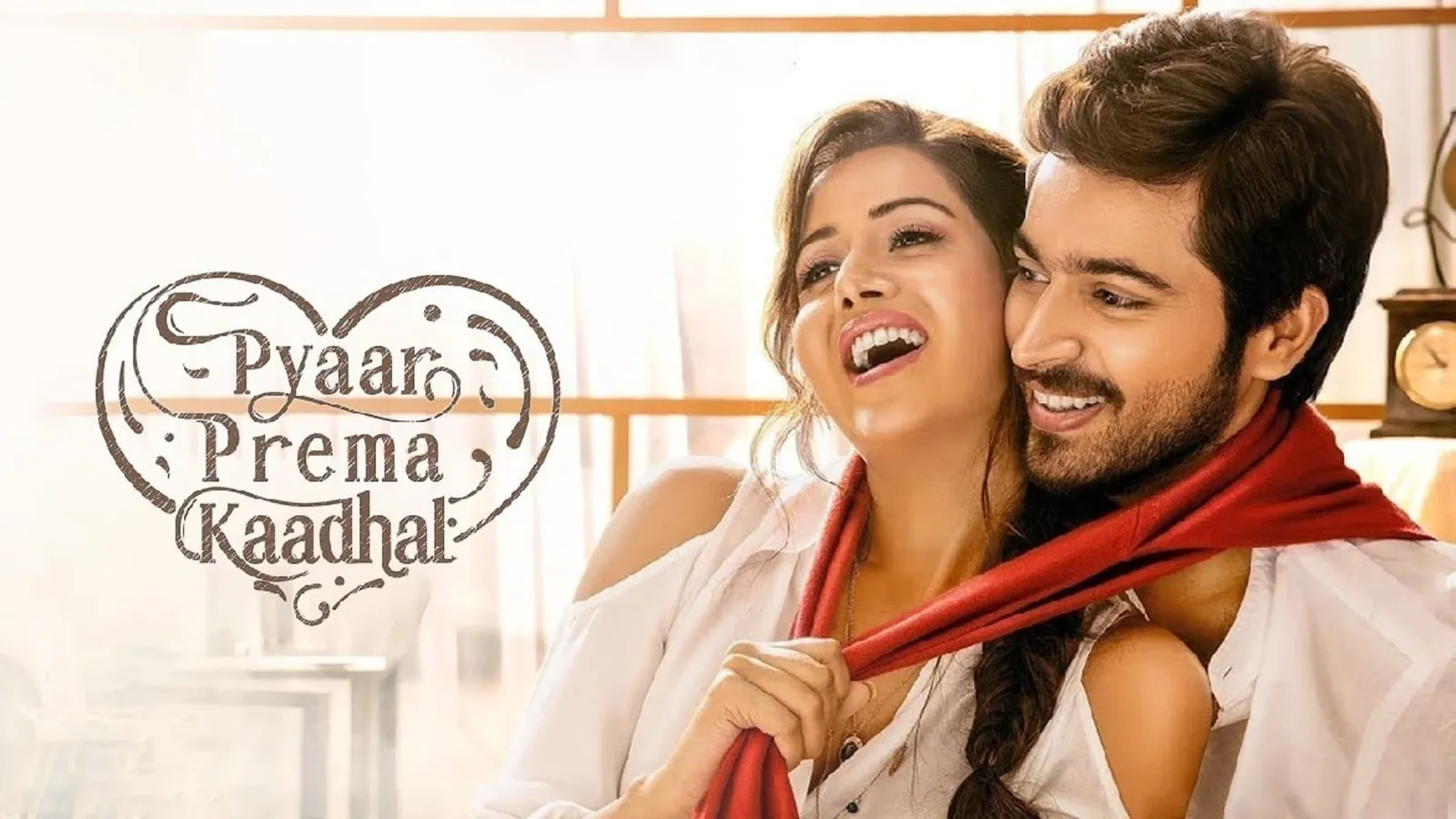 Pyaar Prema Kaadhal 2018 Full Movie Online - Watch HD Movies on Airtel Xstream Play