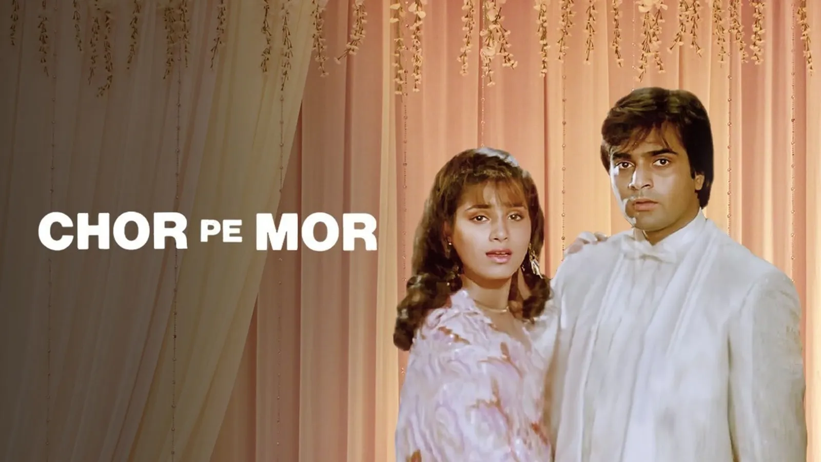 Watch & Download Chor Pe Mor 1990 Full HD Movie Online | Xstream Play