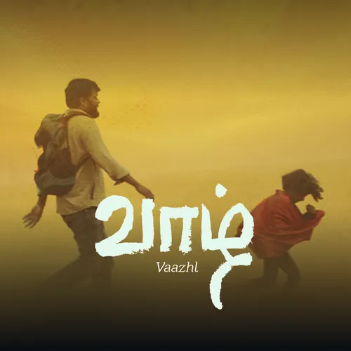 Vaazhl 2021 Full Movie Online - Watch HD Movies on Airtel Xstream Play