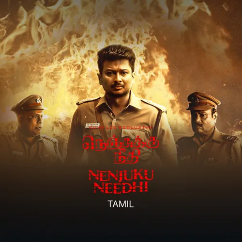 Nenjuku Needhi 2022 Full Movie Online - Watch HD Movies on Airtel Xstream Play
