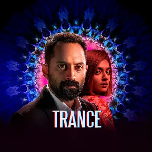 Trance 2020 Full Movie Online - Watch HD Movies on Airtel Xstream Play