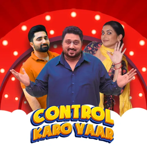 Watch Control Karo yaar Full HD TV Show Online | Airtel Xstream Play