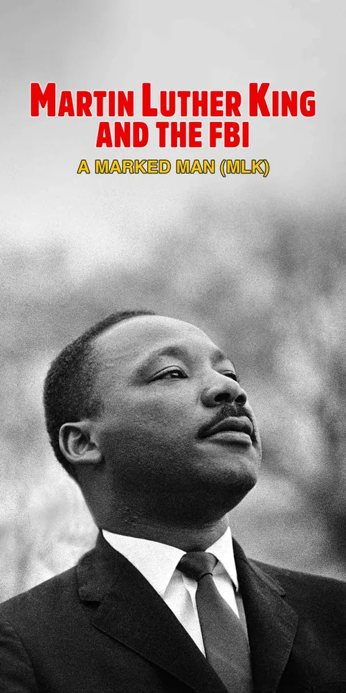 Martin Luther King and the FBI – A Marked Man (MLK) 2022 Full Movie ...