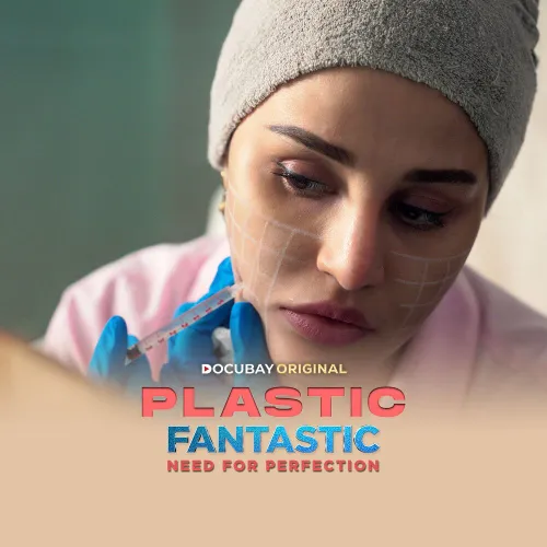 Watch & Download Plastic Fantastic: Need For Perfection 2023 Full HD ...