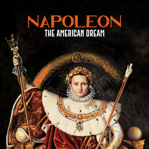 Napoleon: The American Dream 2024 Full Movie Online - Watch HD Movies ...