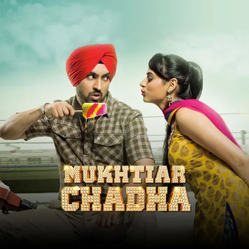 Watch & Download Mukhtiar Chadha 2015 Full HD Movie Online | Xstream Play