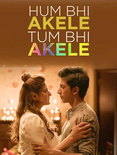 Hum Bhi Akele, Tum Bhi Akele 2021 Full Movie Online - Watch HD Movies ...