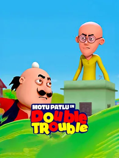 Motu Patlu in Double Trouble 2021 Full Movie Online - Watch HD Movies on Airtel Xstream Play
