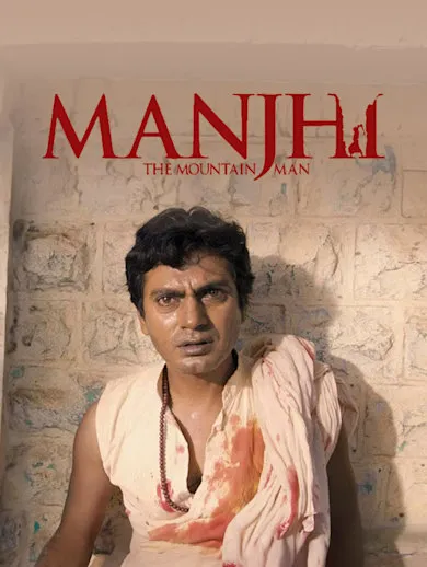 Manjhi - The Mountain Man 2015 Full Movie Online - Watch HD Movies on ...