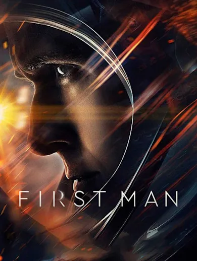 First Man 2018 Full Movie Online - Watch HD Movies on Airtel Xstream Play