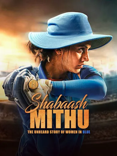 Shabaash Mithu: The Unheard Story Of Women In Blue 2022 Full Movie ...