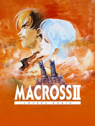 Watch The Super Dimension Fortress Macross II: Lovers Again Full HD TV ...