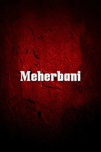 Watch & Download Meherbani 2010 Full HD Movie Online | Xstream Play