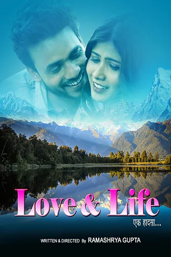 Watch & Download Love & Life [ Ek Haadsa ] 2022 Full HD Movie Online ...