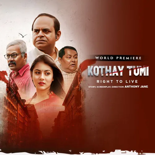 Kothay Tumi....Right To Live 2023 Full Movie Online - Watch HD Movies ...