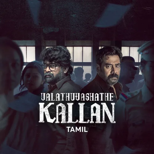 Watch & Download Valathu Vashathe Kallan - Tamil 2026 Full HD Movie ...