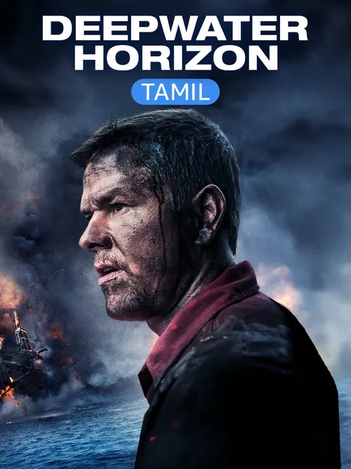 Deepwater Horizon (Tamil) 2016 Full Movie Online - Watch HD Movies on Airtel Xstream Play