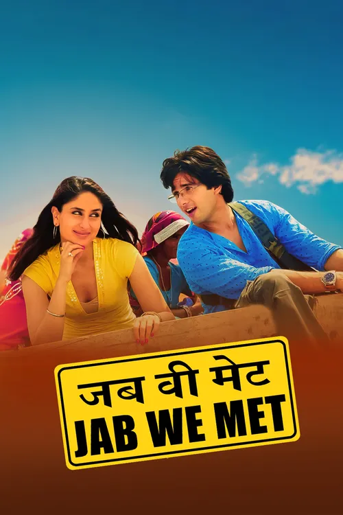 Jab We Met 2007 Full Movie Online - Watch HD Movies on Airtel Xstream Play
