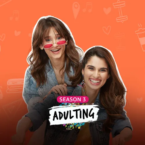 Watch Adulting TV Show Latest Episodes Online at Airtel Xstream Play