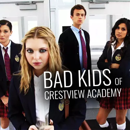 Bad Kids of Crestview Academy 2017 Full Movie Online - Watch HD Movies on Airtel Xstream Play