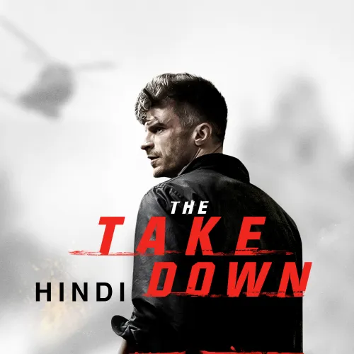 Watch & Download The Take Down (Hindi) 2017 {year} Full HD Movie Online ...