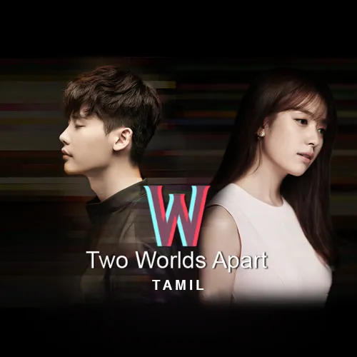 Watch W Two Worlds Apart (Tamil) TV Show Latest Episodes Online at ...
