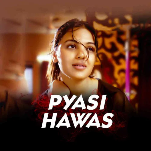 Pyasi Hawas - Hindi 2015 Full Movie Online - Watch HD Movies on Airtel ...