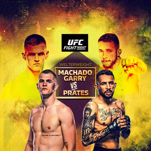 UFC Fight Night - Machado Garry vs Prates - 27 Apr 2025