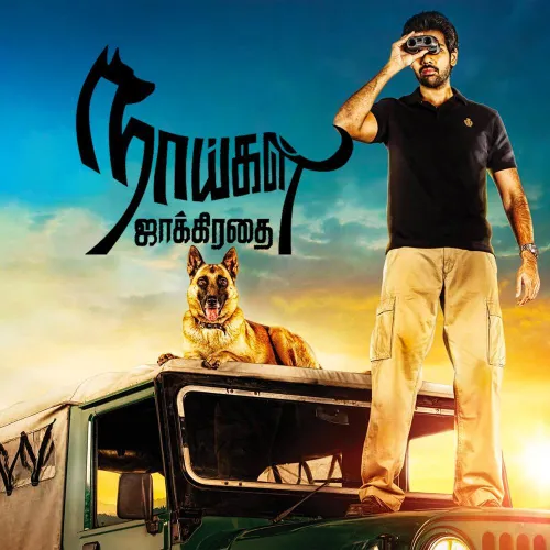 Naaigal Jaakirathai 2014 Full Movie Online - Watch HD Movies on Airtel ...