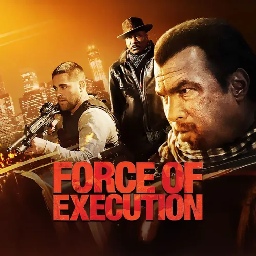 Watch & Download Force Of Execution 2013 Full HD Movie Online | Xstream ...