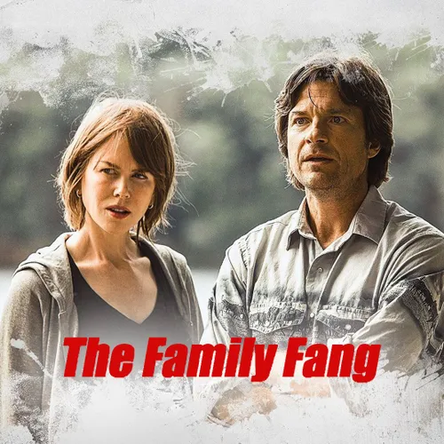 Watch & Download The Family Fang 2015 Full HD Movie Online | Xstream Play