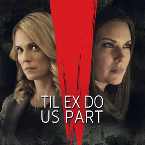 Watch & Download Til Ex Do Us Part 2018 Full HD Movie Online | Xstream Play