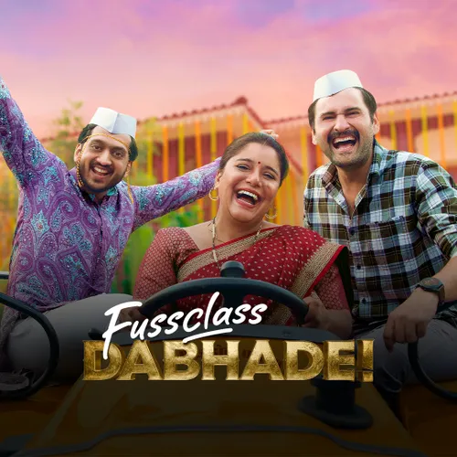 Fussclass Dabhade! 2025 Full Movie Online - Watch HD Movies on Airtel Xstream Play