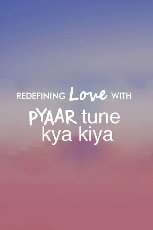 Watch Pyaar Tune Kya Kiya Full HD TV Show Online | Airtel Xstream Play